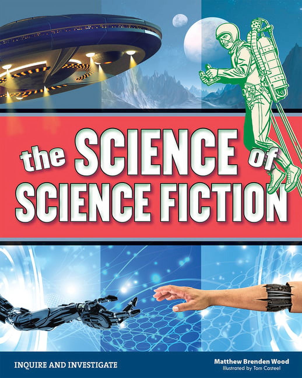 Inquire and Investigate: The Science of Science Fiction (Hardcover ...