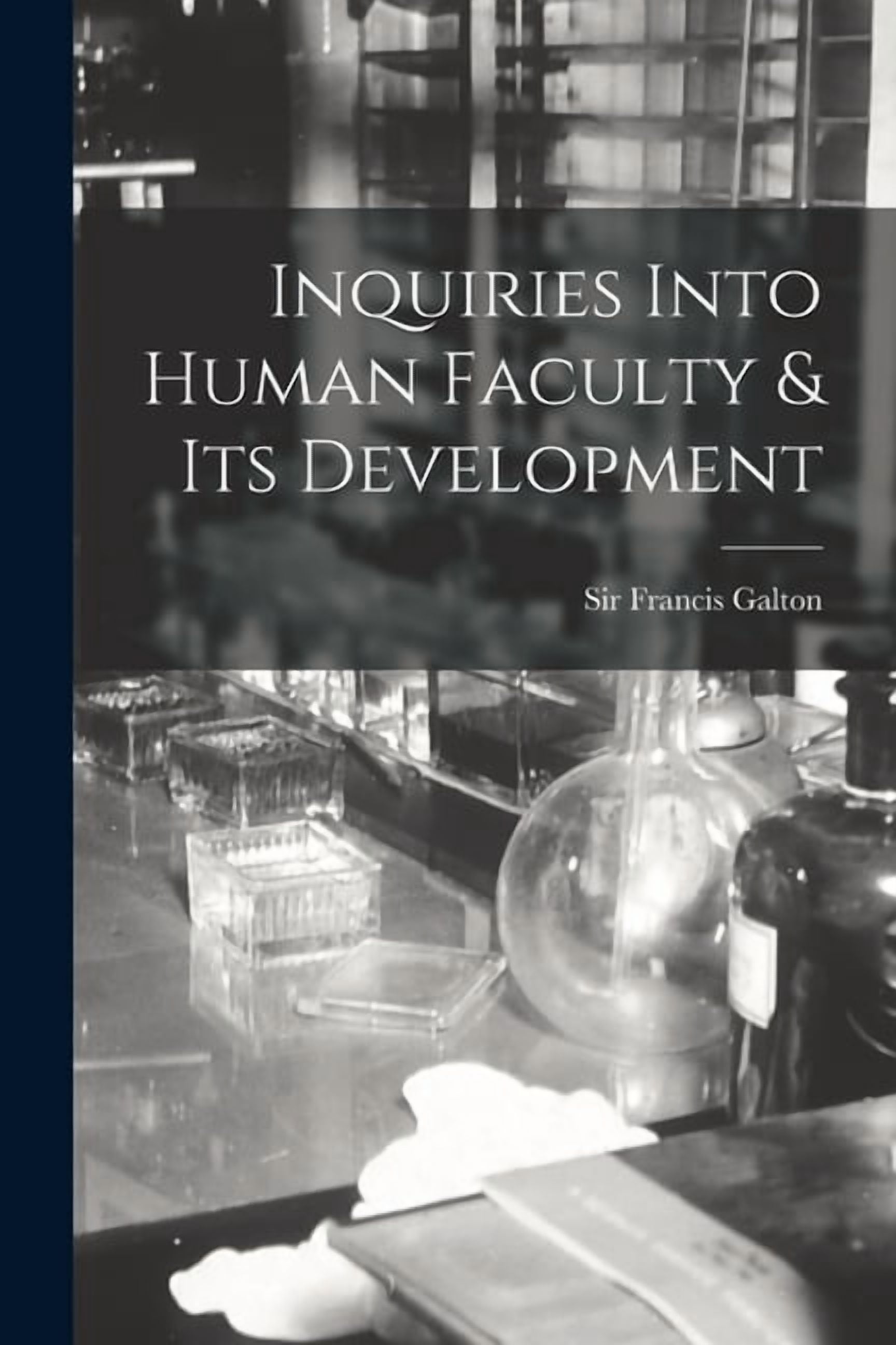 Inquiries Into Human Faculty & Its Development, (Paperback) - Walmart.com