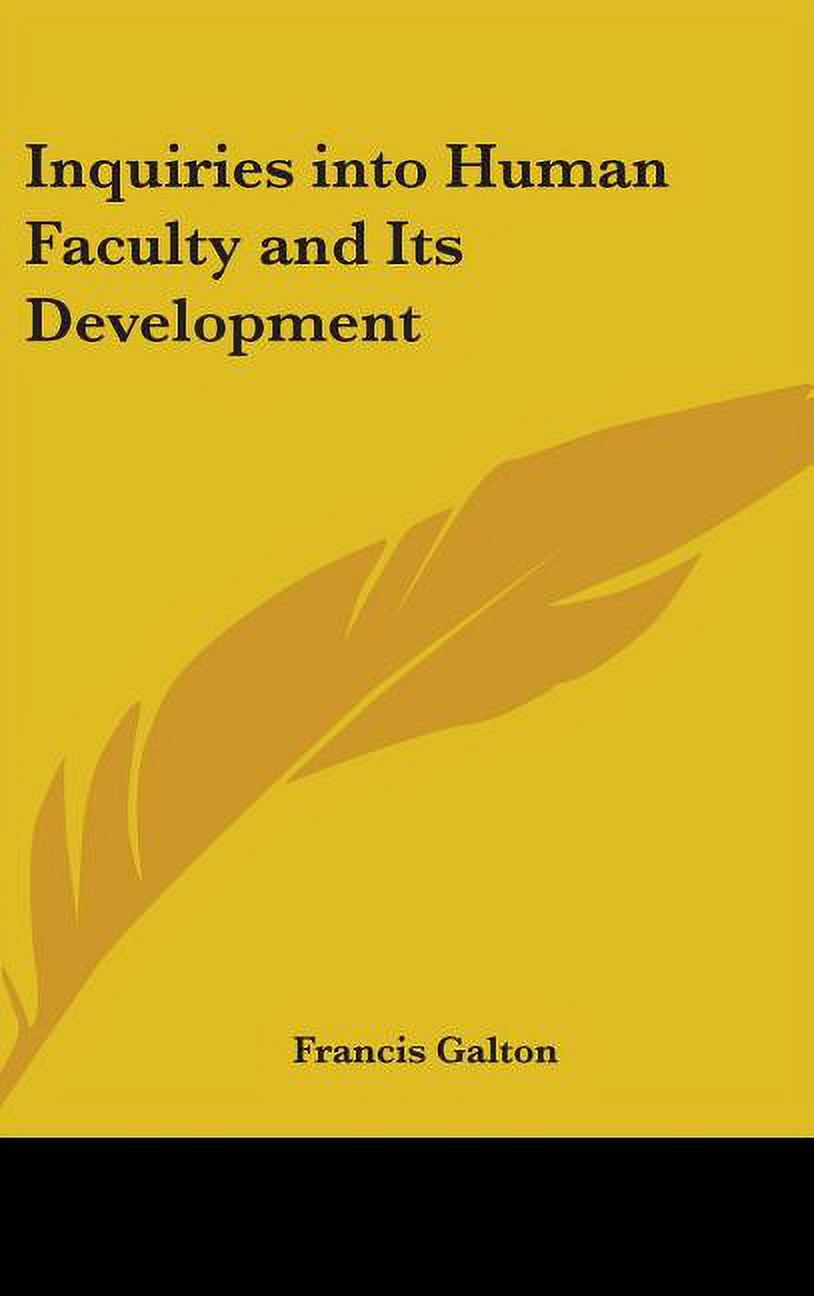 Inquiries into Human Faculty and Its Development (Hardcover) - Walmart.com