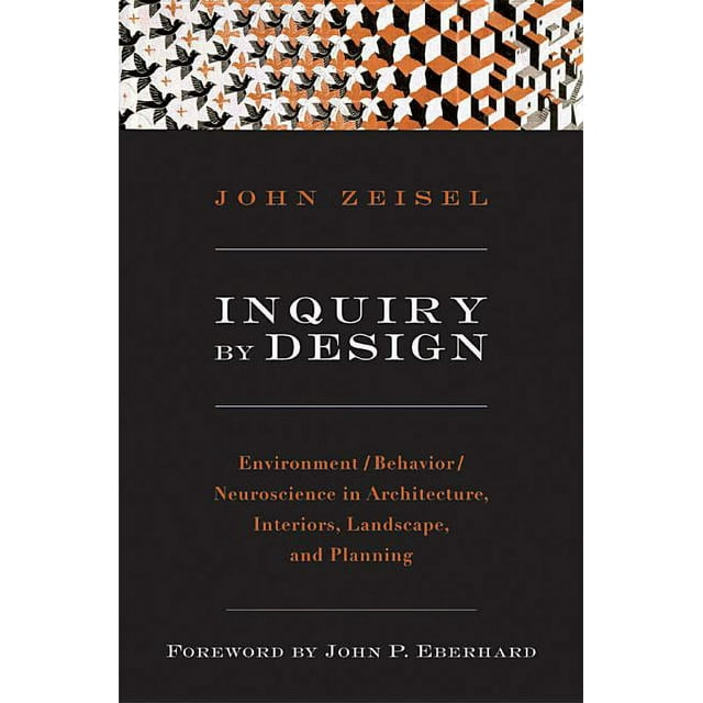 Inquiry by Design: Environment/Behavior/Neuroscience in Architecture ...