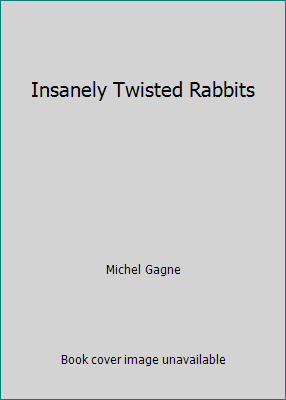 Pre-Owned Insanely Twisted Rabbits - Walmart.com