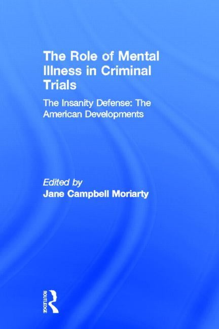 Insanity & Mental Incompetence The Insanity Defense: American ...