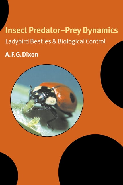 Insect Predator-Prey Dynamics: Ladybird Beetles and Biological Control ...