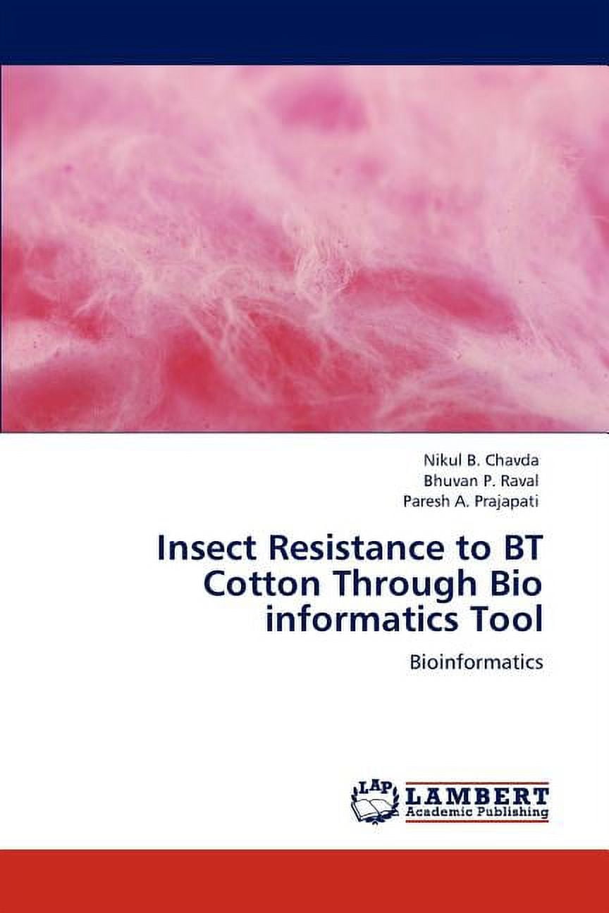 Insect Resistance to BT Cotton Through Bio informatics Tool (Paperback ...