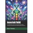 Insectoid Reiki: The Complete Master's Guide to Unlocking Mantis Energy ...