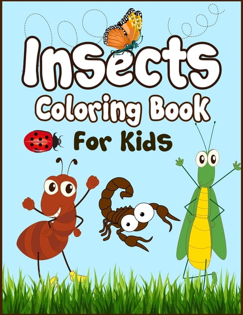 Insects Coloring Book for Kids: 50+ Insects Drawing Pages to Color! Fun ...