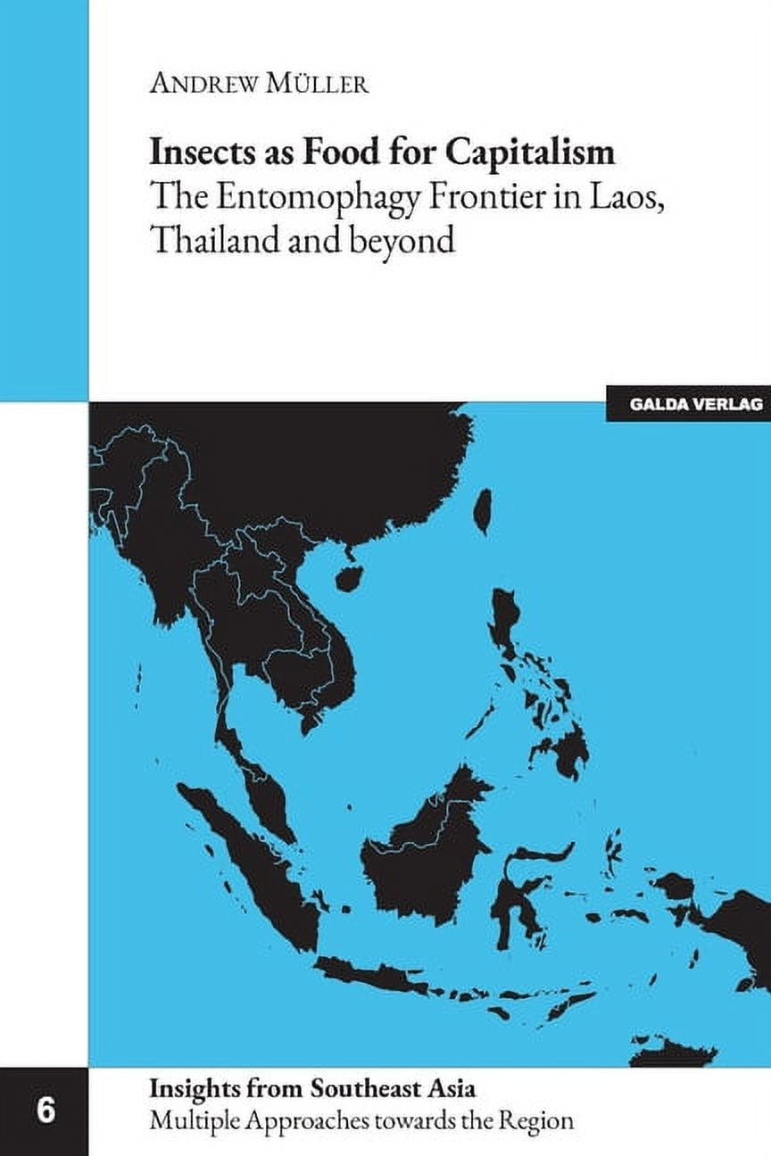 Insects as Food for Capitalism: The Entomophagy Frontier in Laos ...