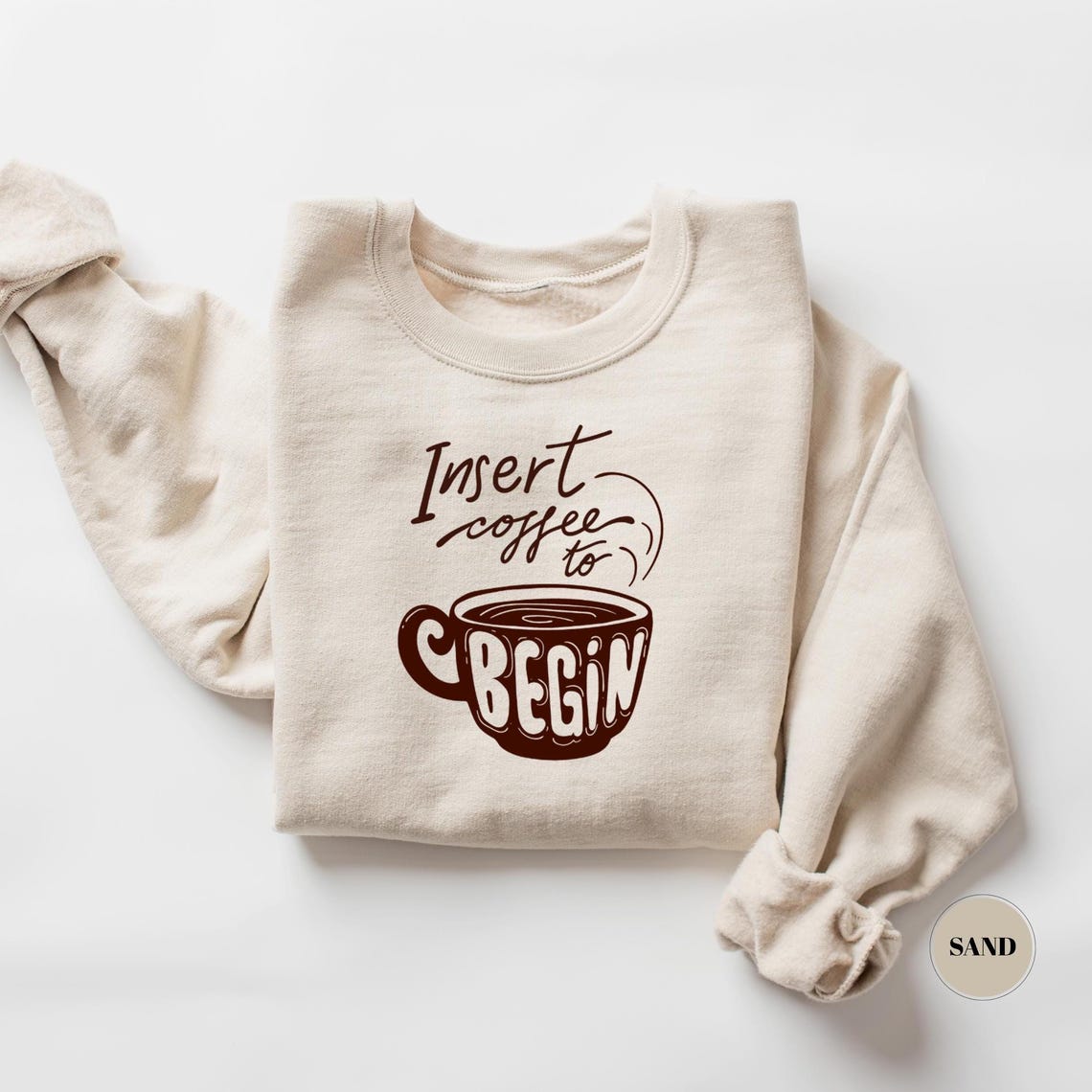 Insert Coffee To Begin Sweatshirt, Coffee Lover Shirt, Coffee Aesthetic ...