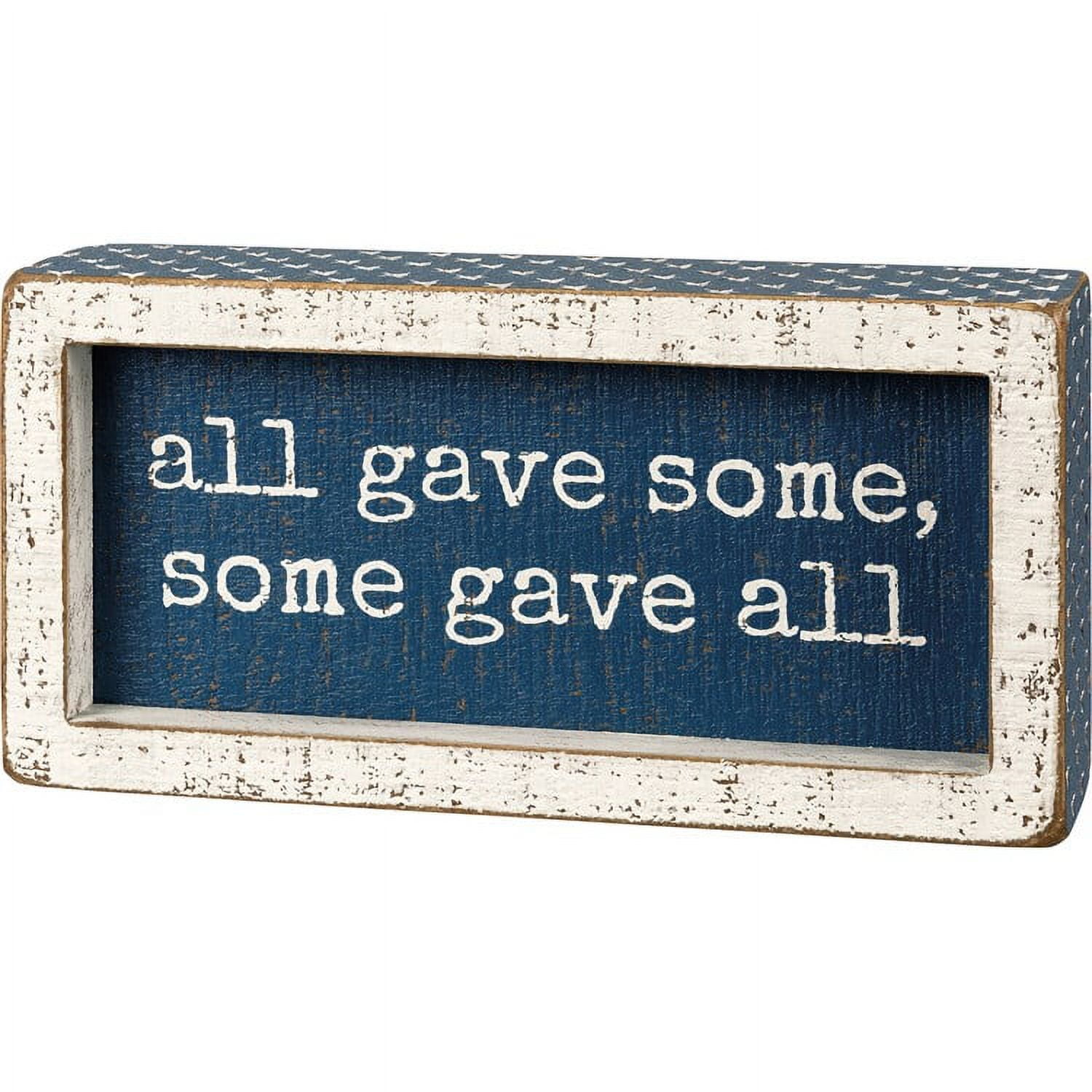 Inset Box Sign - All Gave Some Some Gave All - Walmart.com