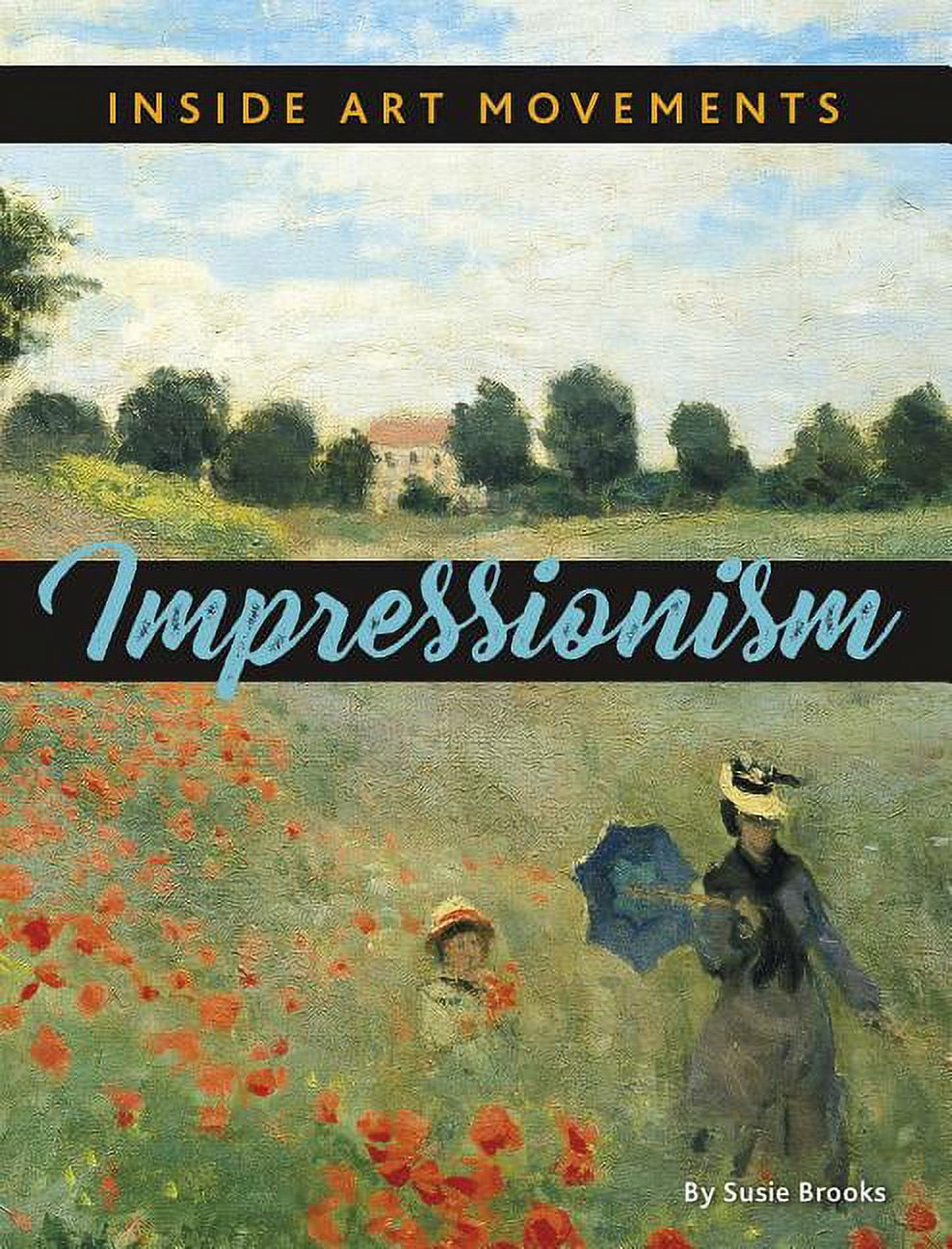 Inside Art Movements Impressionism, (Hardcover) - Walmart.com