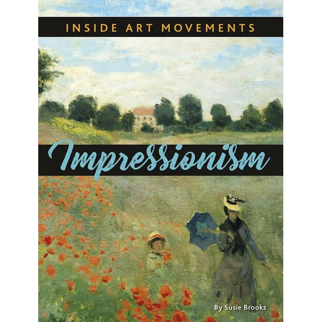 Inside Art Movements Impressionism, (Hardcover) - Walmart.com