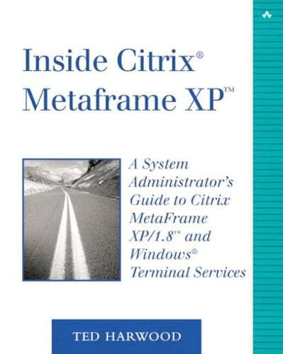 Pre-Owned Inside Citrix MetaFrame XP: A System Administrator's Guide to ...