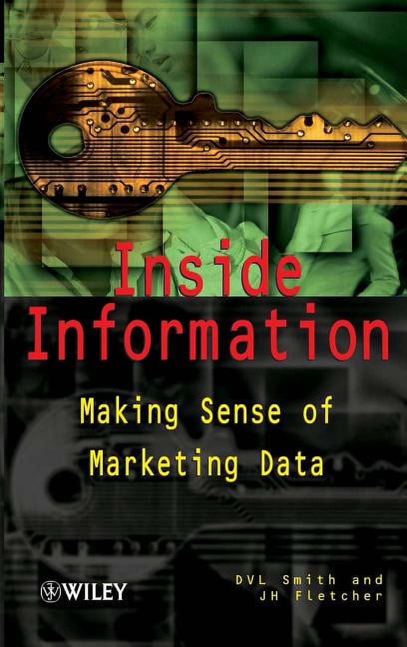 Inside Information: Making Sense of Marketing Data, (Hardcover ...
