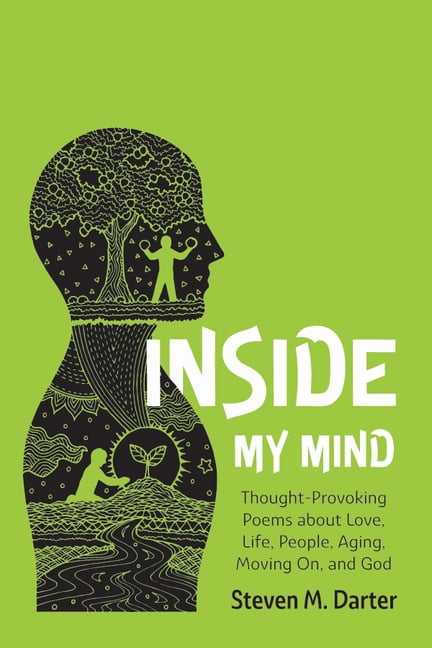 Inside My Mind: Thought-Provoking Poems about Love, Life, People, Aging ...