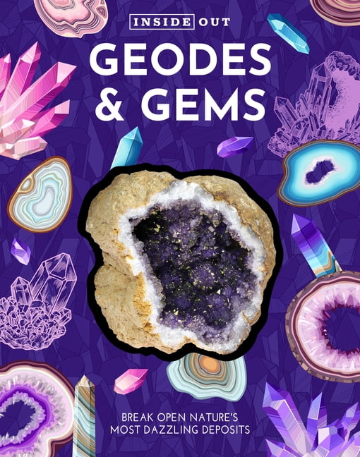 Inside Out, Chartwell Inside Out Geodes & Gems: Break Open Nature's ...
