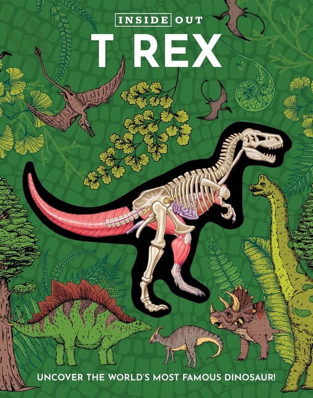 Inside Out, Chartwell Inside Out T Rex: Uncover the World's Most Famous ...