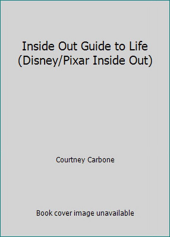 Pre-Owned Inside Out Guide to Life (Disney/Pixar Inside Out) (Hardcover ...