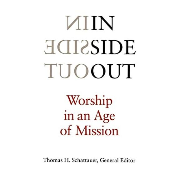 Pre-Owned Inside Out: Worship in an Age of Mission Paperback - Walmart.com