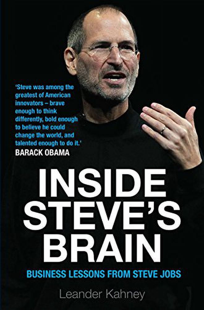 Inside Steve's Brain : Business Lessons from Steve Jobs, the Man Who ...