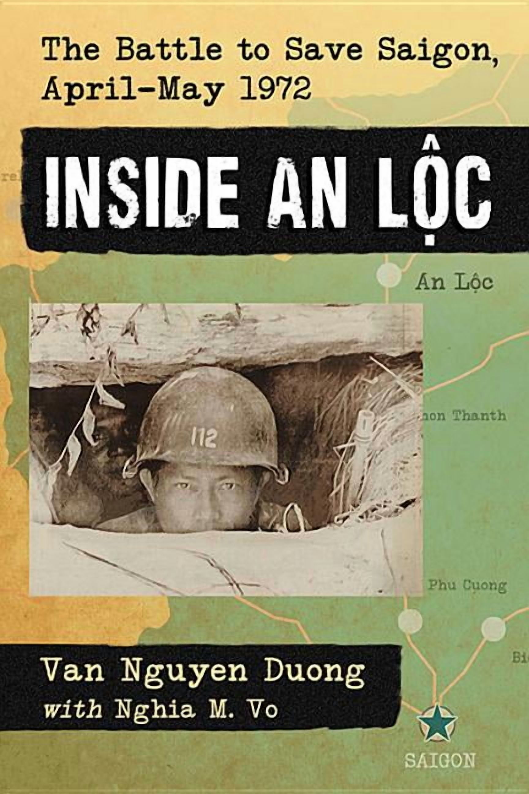 Inside an Loc: The Battle to Save Saigon, April-May 1972, (Paperback ...