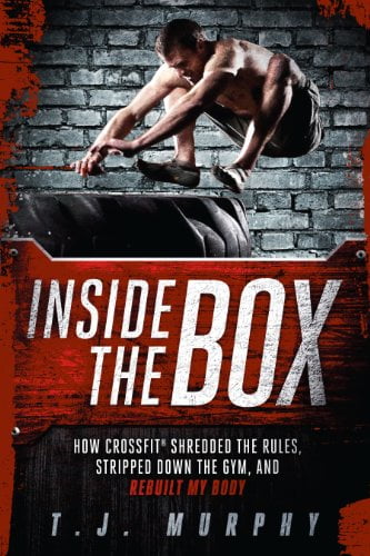 Pre-Owned Inside the Box: How Crossfit Shredded the Rules, Stripped ...