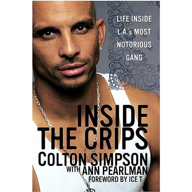 Inside the Crips: Life Inside L.A.'s Most Notorious Gang, (Paperback ...