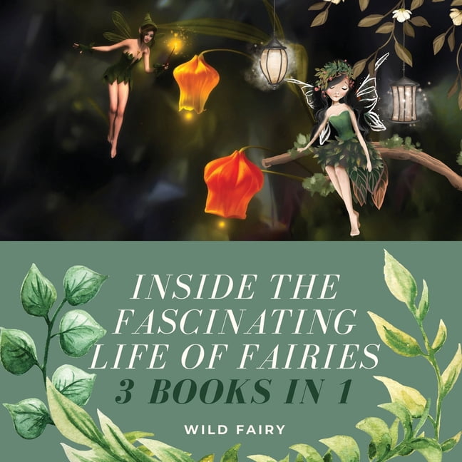 Inside the Fascinating Life of Fairies: 3 Books in 1, (Paperback ...