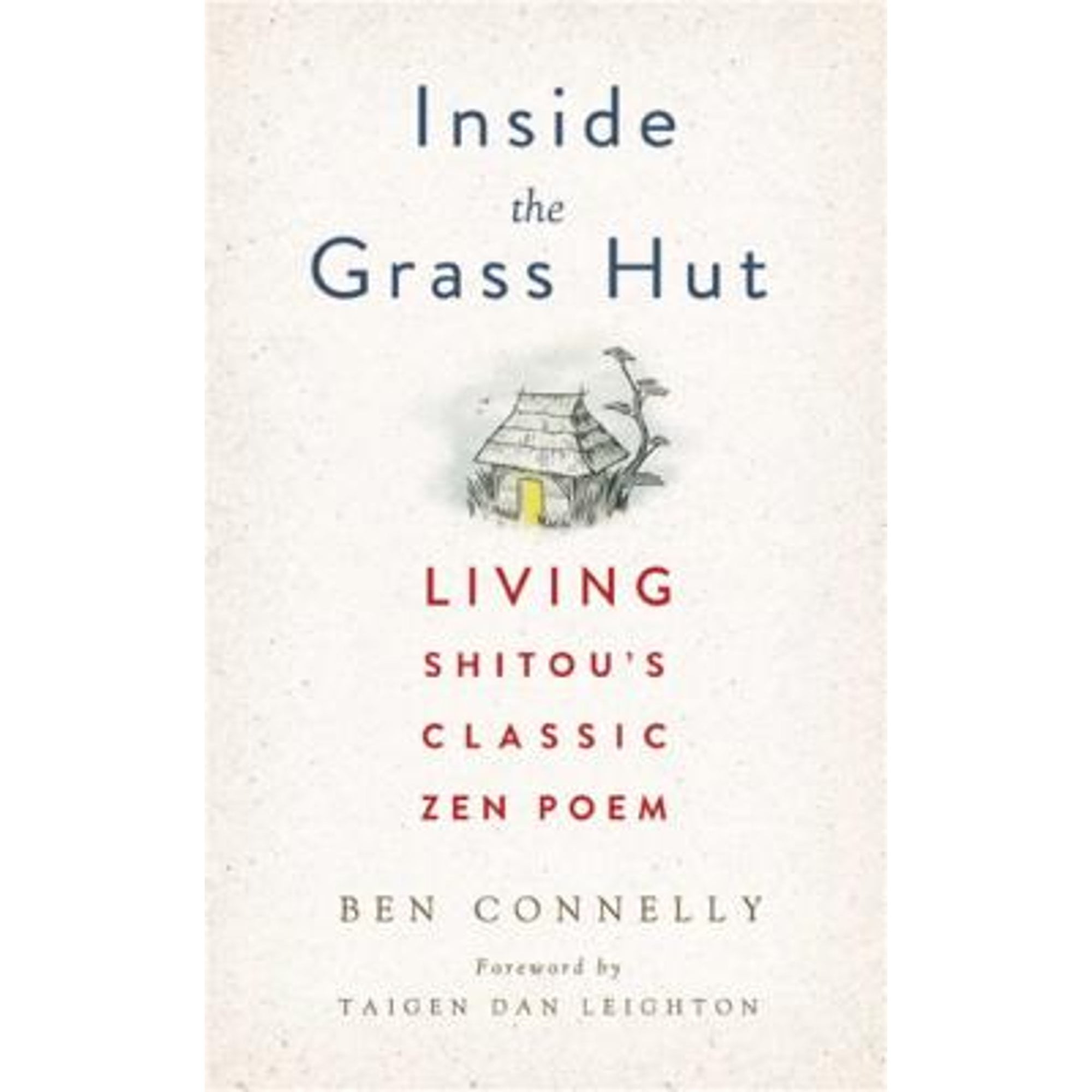 Pre-Owned Inside the Grass Hut: Living Shitou's Classic Zen Poem ...