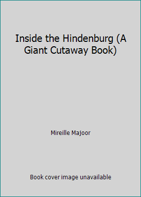 Pre-Owned Inside the Hindenburg (A Giant Cutaway Book) (Paperback ...