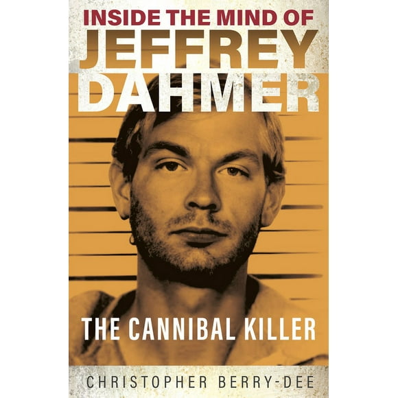 Jeffrey Dahmer Killer Cannibal