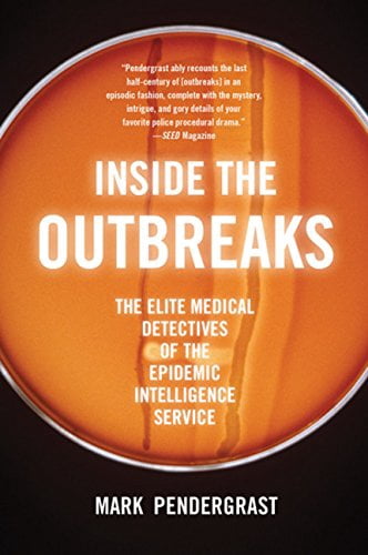 Pre-Owned Inside the Outbreaks: The Elite Medical Detectives of the ...