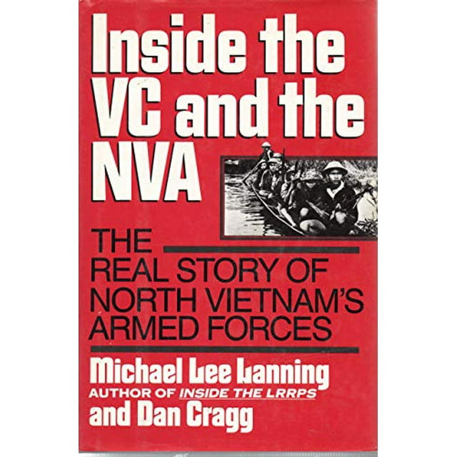 Pre-Owned Inside the VC and NVA: The Real Story of North Vietnams Armed ...