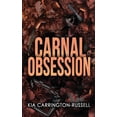Insidious Obsession Carnal Obsession: A Dark Mafia, One-Night-Stand-to ...