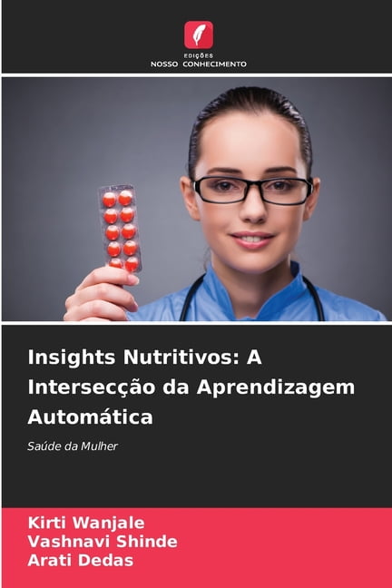 Insights Nutritivos: A IntersecÃ§Ã£o da Aprendizagem AutomÃ¡tica, (Paperback) - Walmart.com