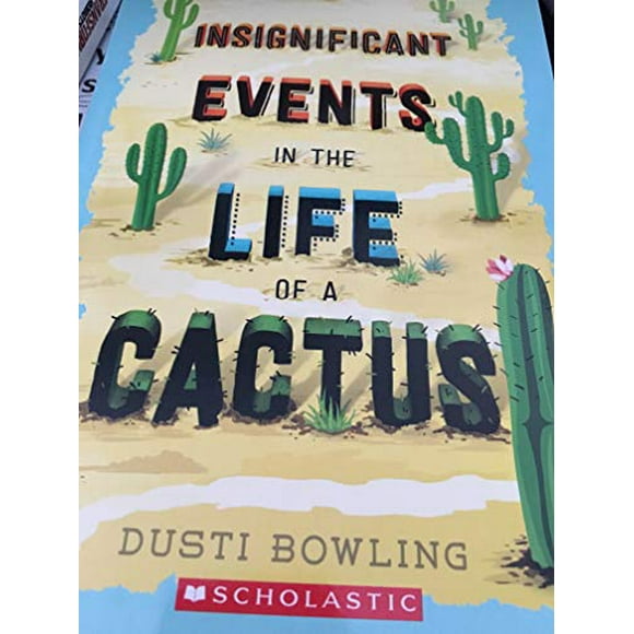 Insignificant Events In The Life Of A Cactus