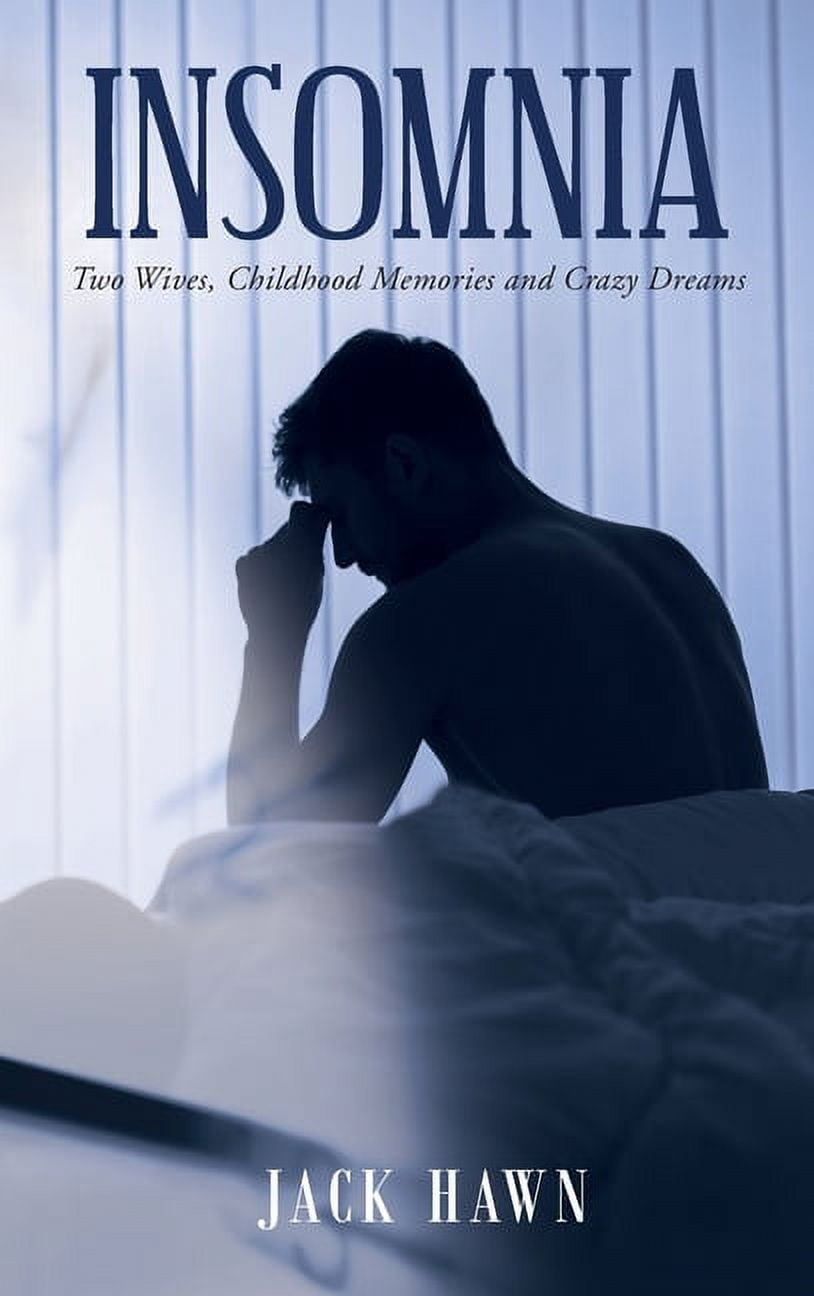 Insomnia: Two Wives, Childhood Memories and Crazy Dreams, (Hardcover ...