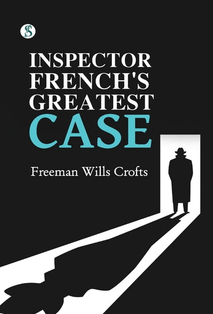Inspector French's Greatest Case, (Hardcover) - Walmart.com