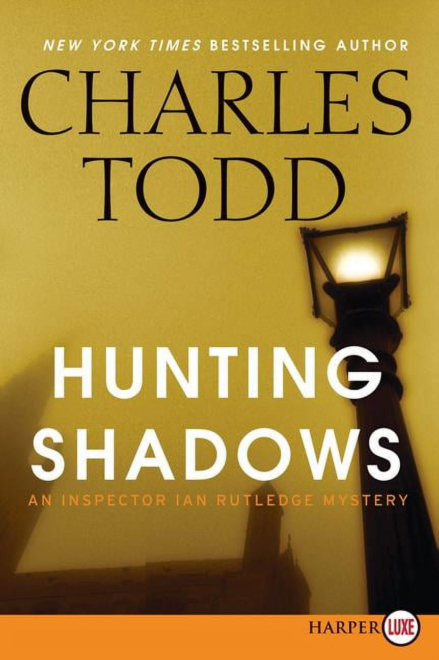 Inspector Ian Rutledge Mysteries Hunting Shadows: An Inspector Ian ...