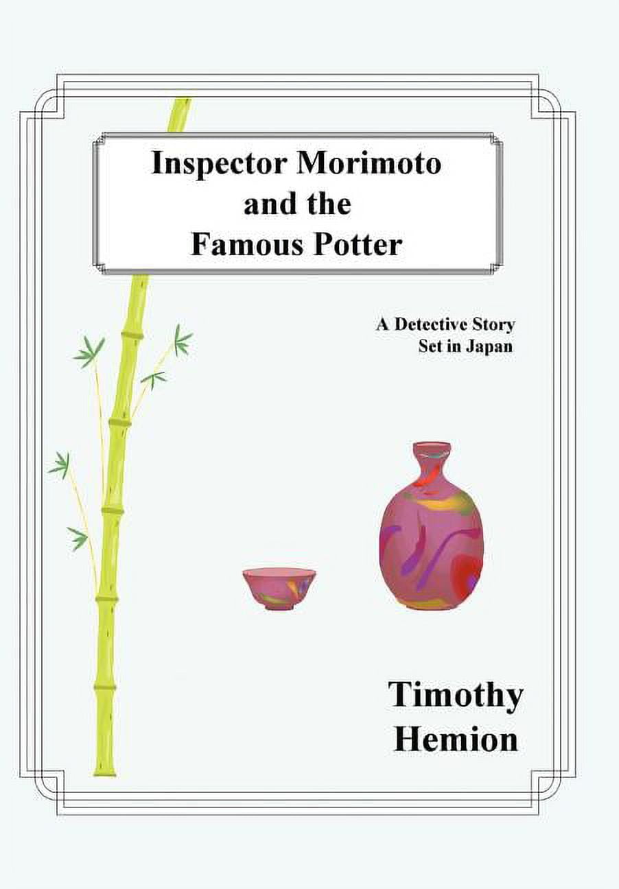 Inspector Morimoto and the Famous Potter : A Detective Story Set in ...