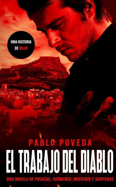 Inspector Rojo Novela Negra PolicÃ­aca Cr El Trabajo del Diablo: una ...