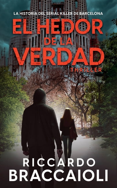 Inspector Ã lex CortÃ©s Novela Negra Polic El Hedor de la Verdad: La Historia del Serial Killer ...
