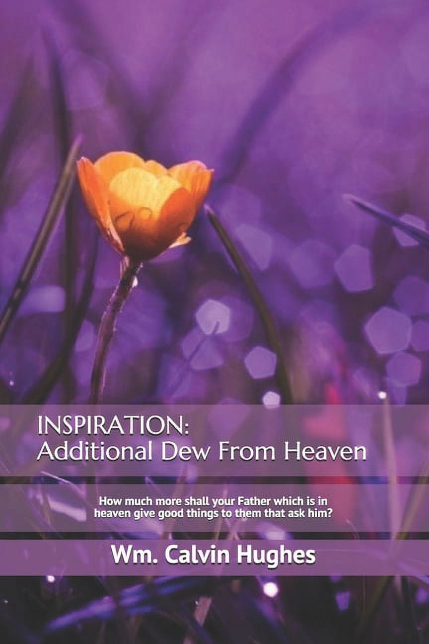 Inspiration: Dew from Heaven: Additional Dew from Heaven: How Much More ...