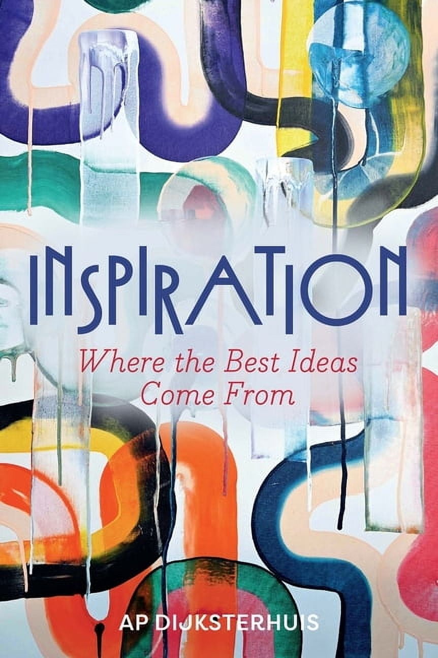 Inspiration: Where the Best Ideas Come from, (Hardcover) - Walmart.com