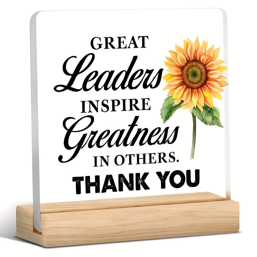 Inspirational Acrylic Desk Plaque Sunflower Design - "Great Leaders ...