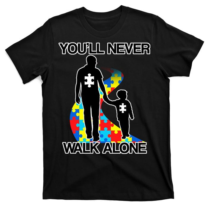 Inspirational Autism Support T-Shirt with "You'll Never Walk Alone ...