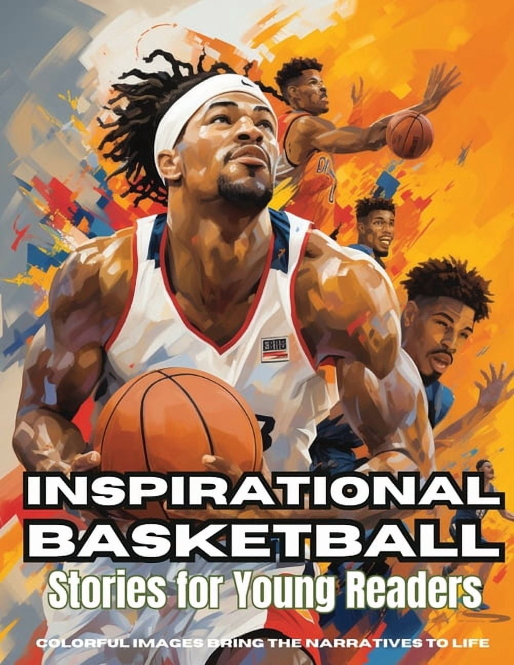 Inspirational Basketball Stories for Young Readers: Discover Teamwork ...