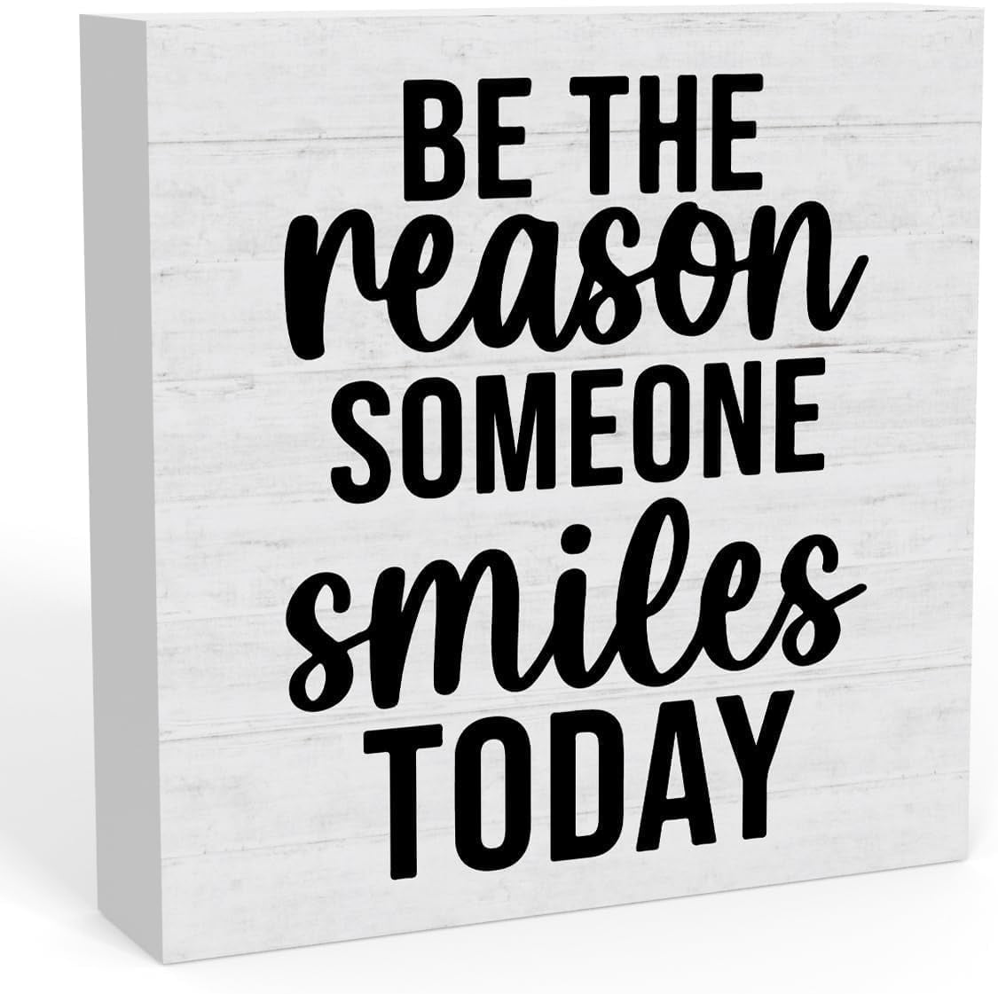 Inspirational Be the Reason Someone Smiles Today Wooden Box Sign, Home ...