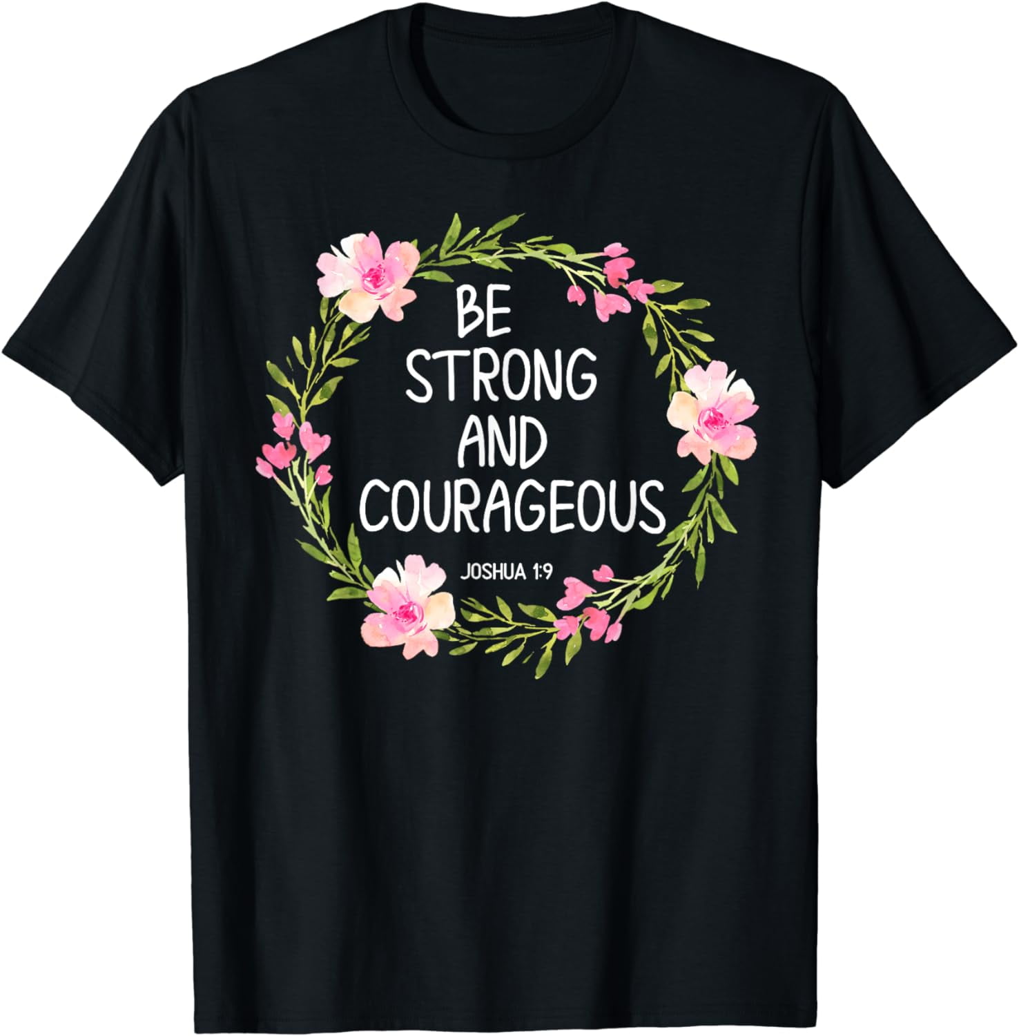 Inspirational, Be Strong and Courageous T-shirts. Faith Tees - Walmart.com