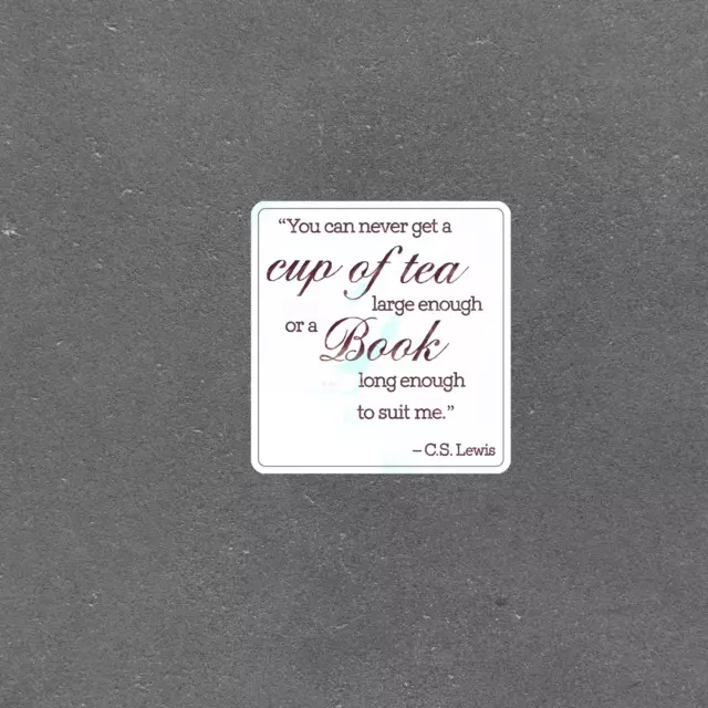 Inspirational C.S. Lewis Quote Sticker - Cup Of Tea Or Book To Suit ...