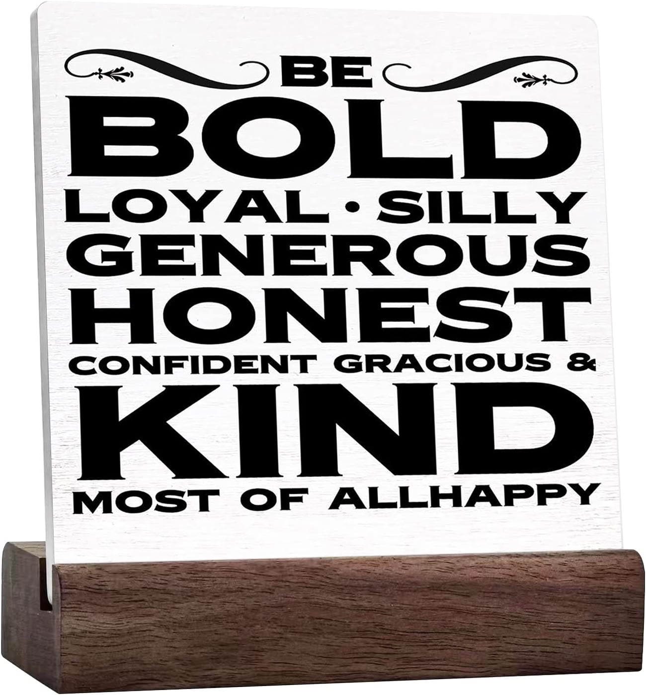 Inspirational Ceramic Desk Sign Be Bold Loyal Silly Generous Honest ...